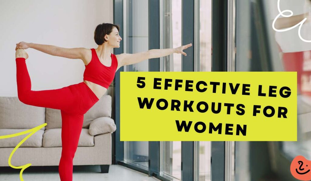 5 Effective Leg Workouts for Women